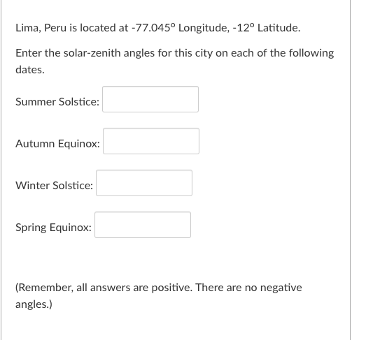 Solved Lima, Peru is located at −77.045∘ Longitude, −12∘ | Chegg.com