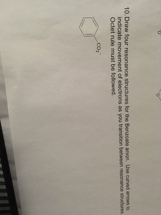 Solved 10. Draw four resonance structures for the Benzoate | Chegg.com
