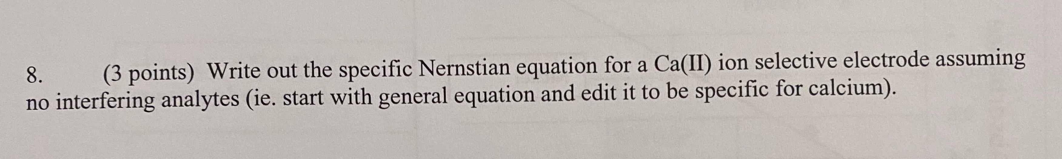 Solved 8. (3 points) Write out the specific Nernstian | Chegg.com