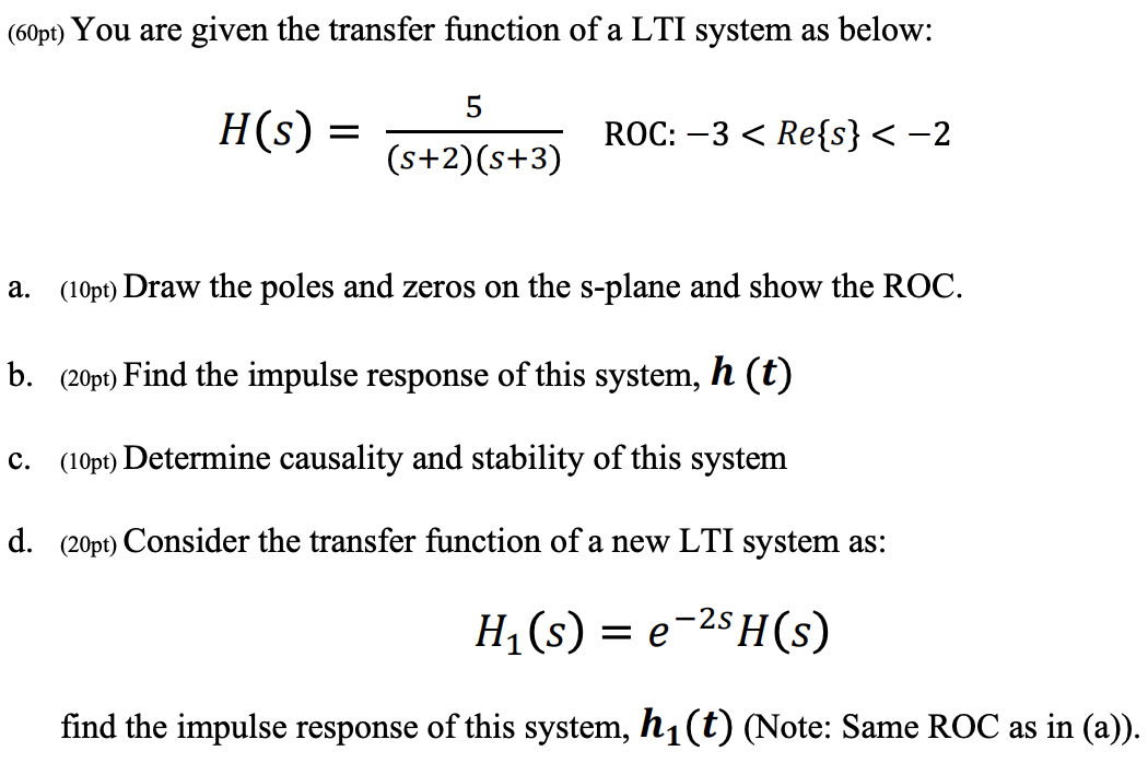 Solved (60pt) You are given the transfer function of a LTI | Chegg.com
