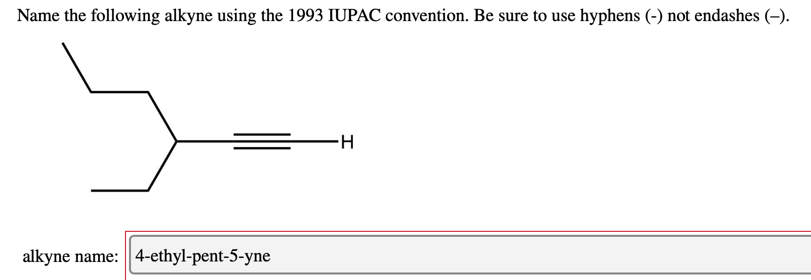 Solved Name the following alkyne using the 1993 IUPAC | Chegg.com