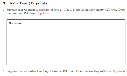 Solved 3 AVL Tree (19 points) 1. Suppose that we insert a | Chegg.com