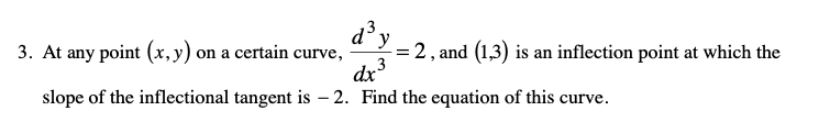 Solved d3 у 3. At any point (x,y) on a certain curve = 2, | Chegg.com