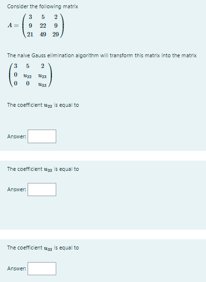Solved Consider the following matrix A=⎝⎛3921522492929⎠⎞ The | Chegg.com