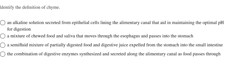 Identify the definition of chyme. an alkaline | Chegg.com