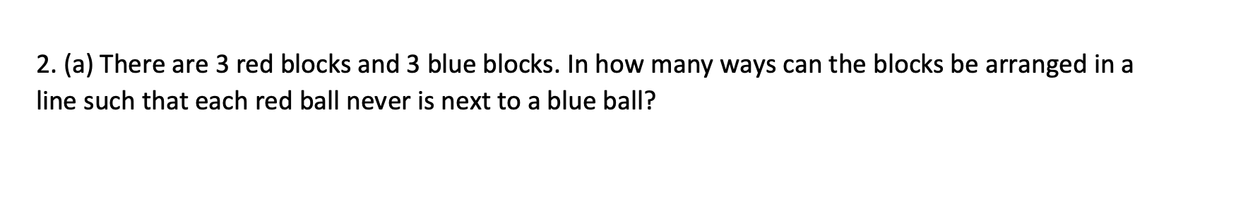 Solved 2. (a) There are 3 red blocks and 3 blue blocks. In | Chegg.com