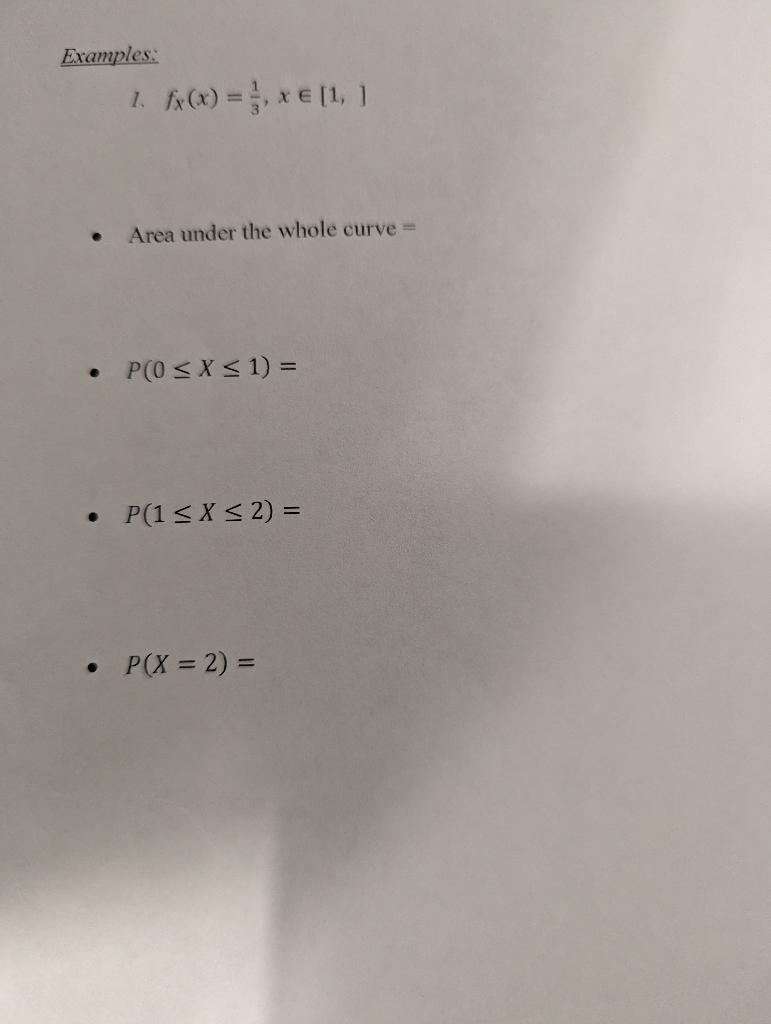 Solved Examples: 1. fX(x)=31,x∈[1, - Area under the whole | Chegg.com