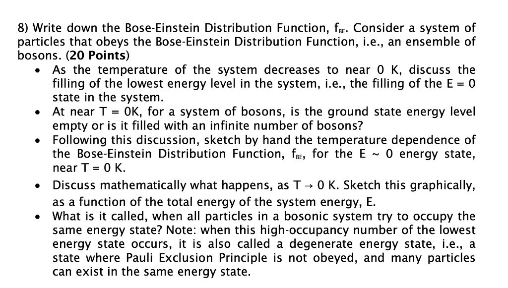 Solved 8) Write down the Bose-Einstein Distribution | Chegg.com