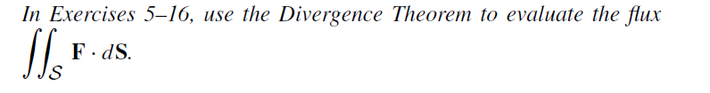 Solved In Exercises 5–16, use the Divergence Theorem to | Chegg.com
