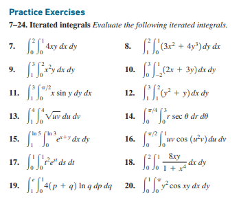 Solved Practice Exercises 7-24. Iterated integrals Evaluate | Chegg.com