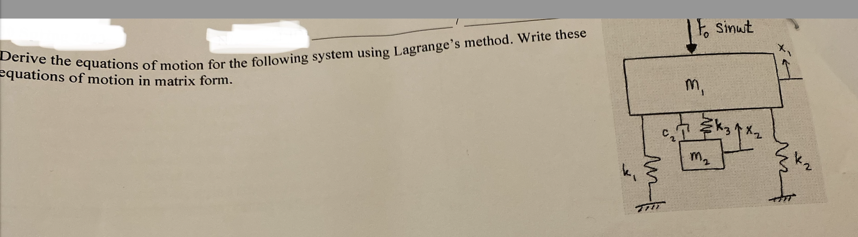 Solved Derive The Equations Of Motion For The Following