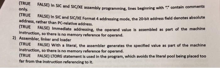 Solved (TRUE FALSE) In SIC and SIC/XE assembly only (TRUE | Chegg.com