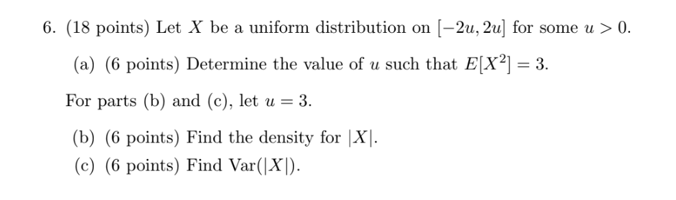 Solved 6. (18 points) Let X be a uniform distribution on | Chegg.com