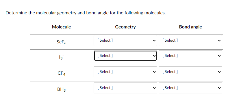 Solved Determine the molecular geometry and bond angle for | Chegg.com