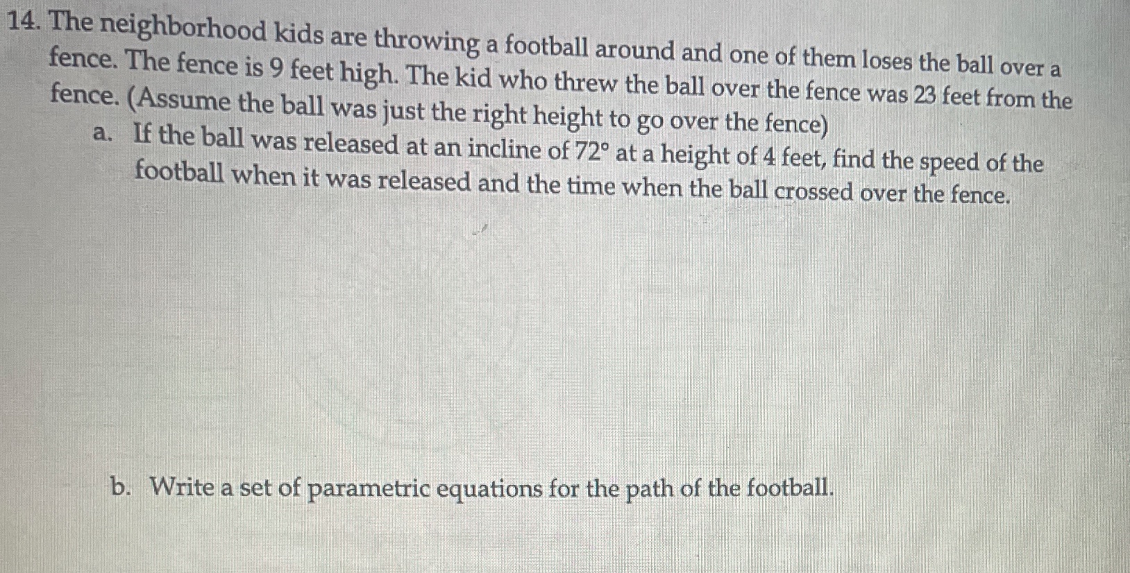 Solved 4. The neighborhood kids are throwing a football | Chegg.com