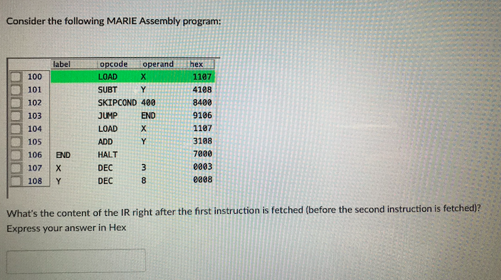 Solved Consider the following MARIE Assembly program: label | Chegg.com