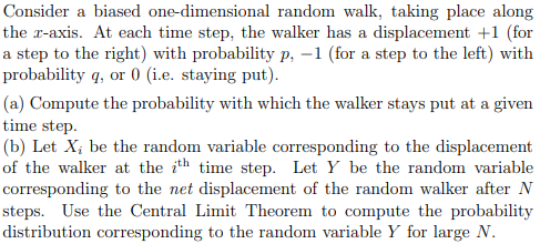 Solved Consider a biased one-dimensional random walk, taking | Chegg.com