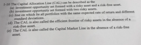 Solved 1-10 The Capital Allocation Line (CAL) can be | Chegg.com