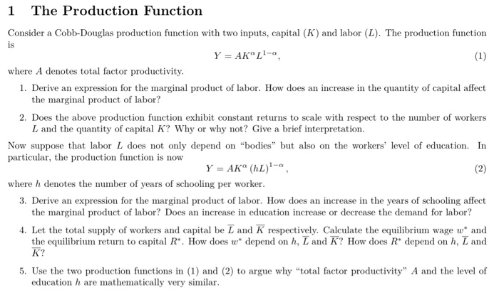 Solved 1 The Production Function Consider a Cobb-Douglas | Chegg.com