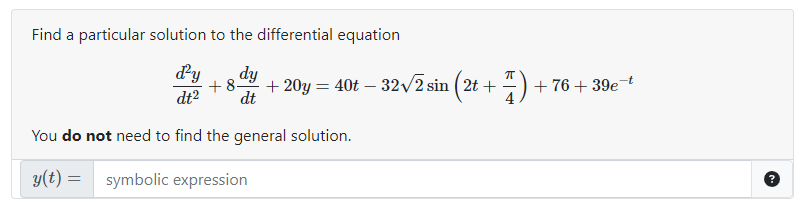 Solved Find a particular solution to the differential | Chegg.com