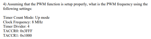Solved 4) Assuming that the PWM function is setup properly, | Chegg.com