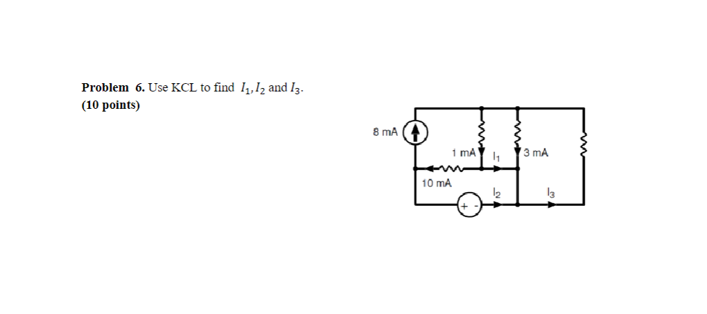 Solved Problem 6 Use Kcl To Find I1i2 And I3 10 Points 