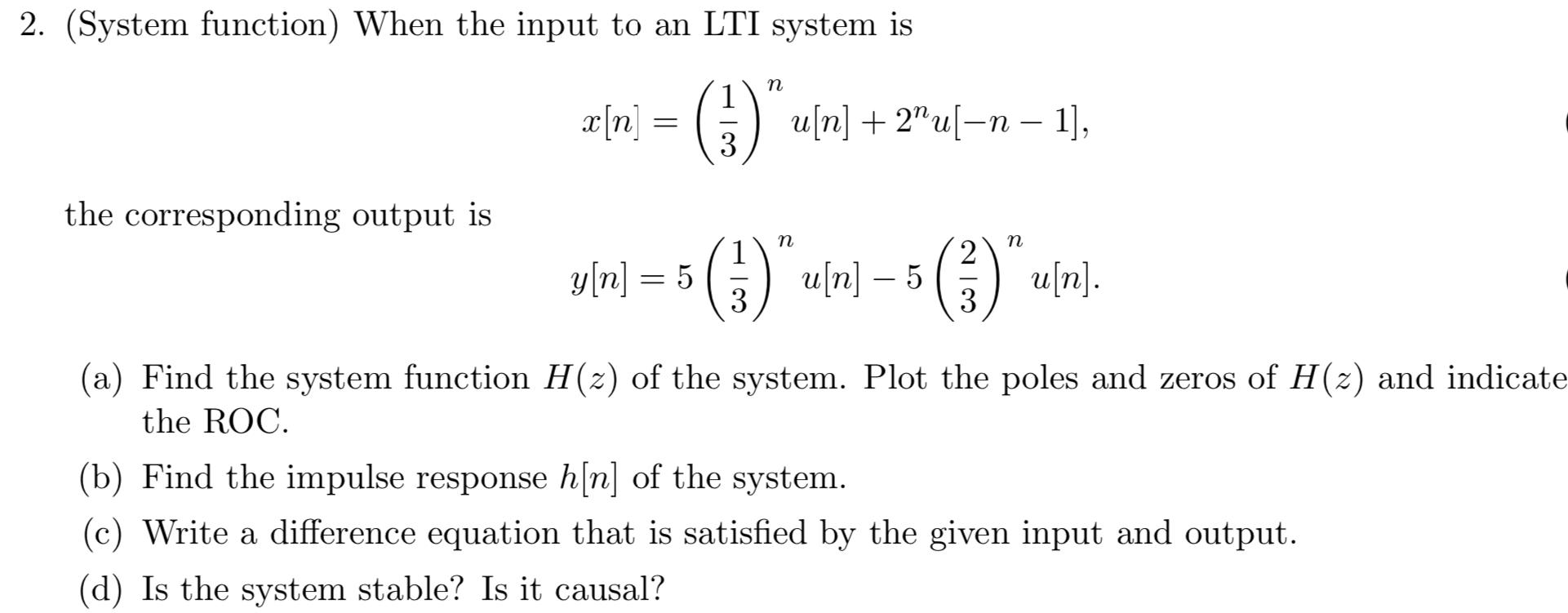 Solved 2. (System function) When the input to an LTI system | Chegg.com