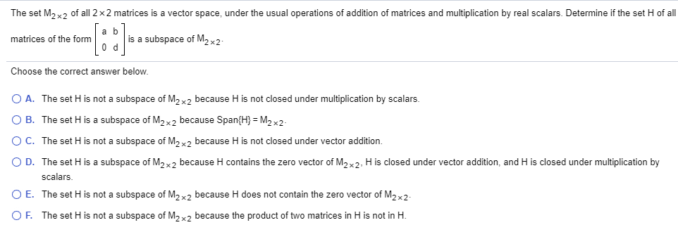 Solved The set M2x2 of all 2 x 2 matrices is a vector space, | Chegg.com