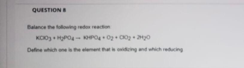 Solved QUESTIONS Balance the following redox reaction KCIO3 | Chegg.com