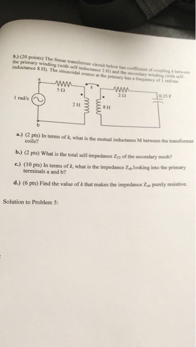 Solved The linear transformer circuit below has coefficient | Chegg.com