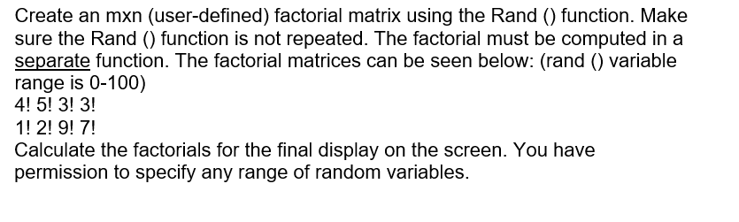 Solved Create an mxn (user-defined) factorial matrix using | Chegg.com