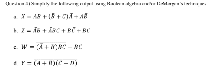 Solved Question 4) Simplify the following output using | Chegg.com
