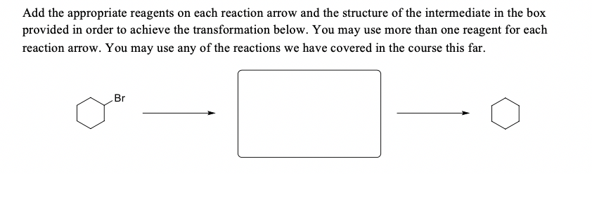 Solved Add the appropriate reagents on each reaction arrow | Chegg.com