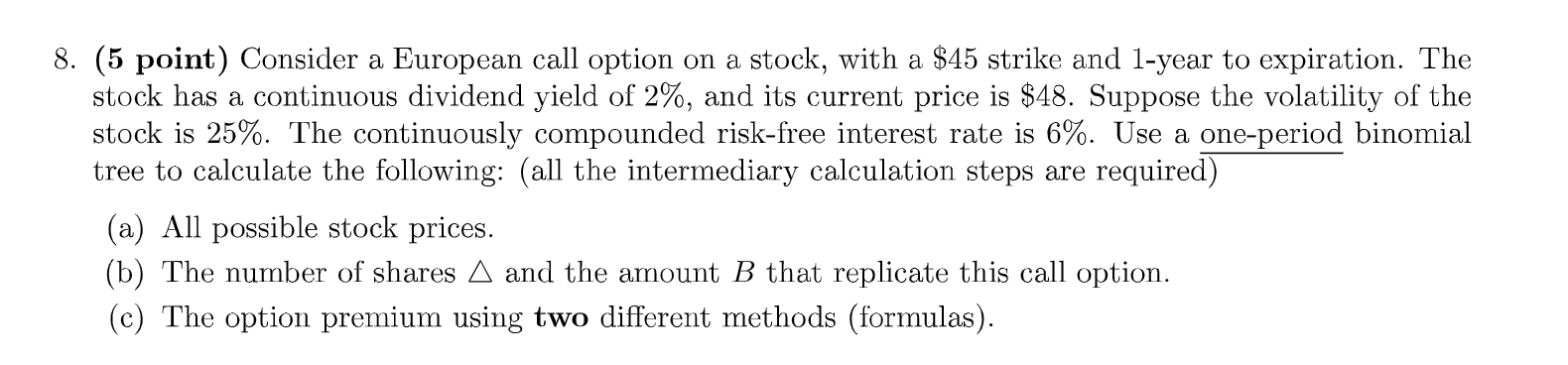 Solved 8. (5 point) Consider a European call option on a | Chegg.com