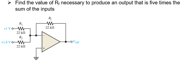 Solved Find the value of Rf necessary to produce an output | Chegg.com