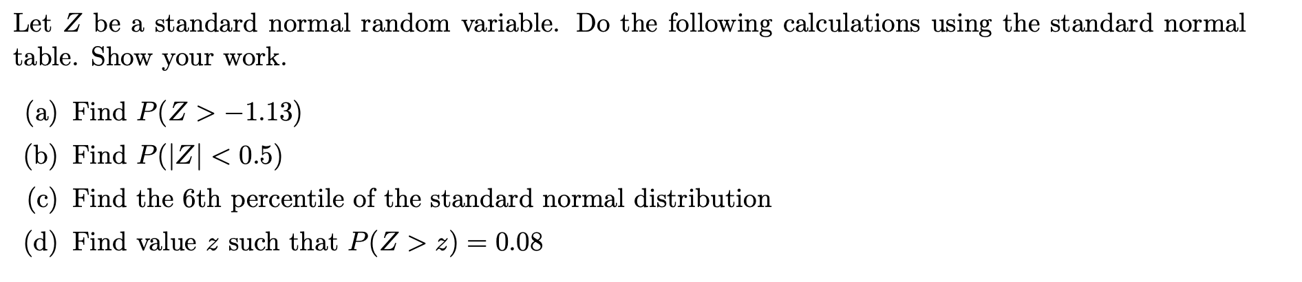 Solved Let Z be a standard normal random variable. Do the | Chegg.com