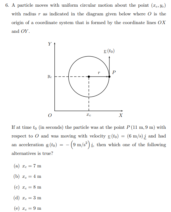 Solved 6. A particle moves with uniform circular motion | Chegg.com