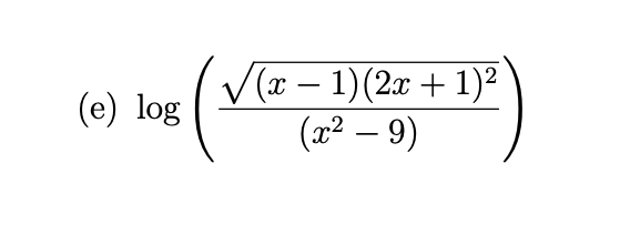 Solved (e) log (x - 1)(2x + 1)2 (x2 – 9) | Chegg.com