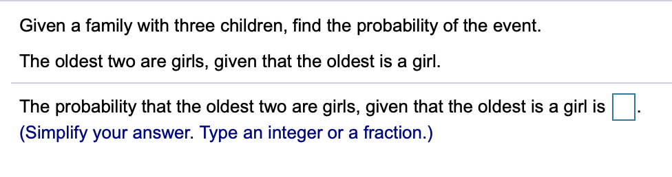 Solved Given a family with three children, find the | Chegg.com