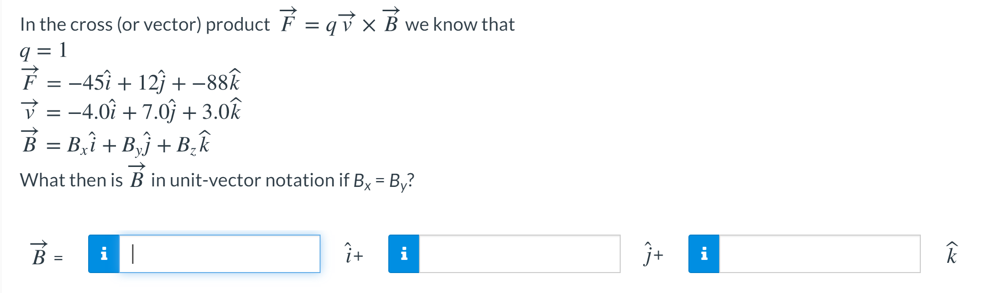 Solved In the cross (or vector) product 7 = qū x B we know | Chegg.com