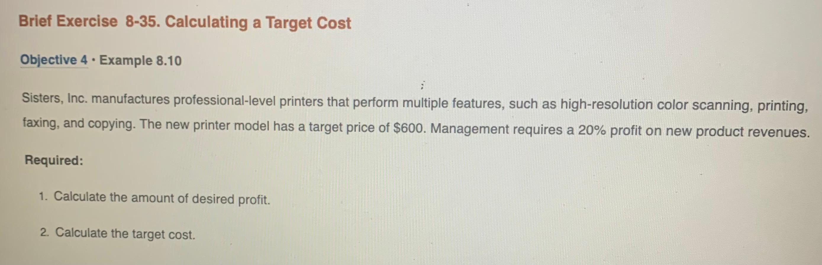 Solved Brief Exercise 8-35. Calculating a Target Cost | Chegg.com