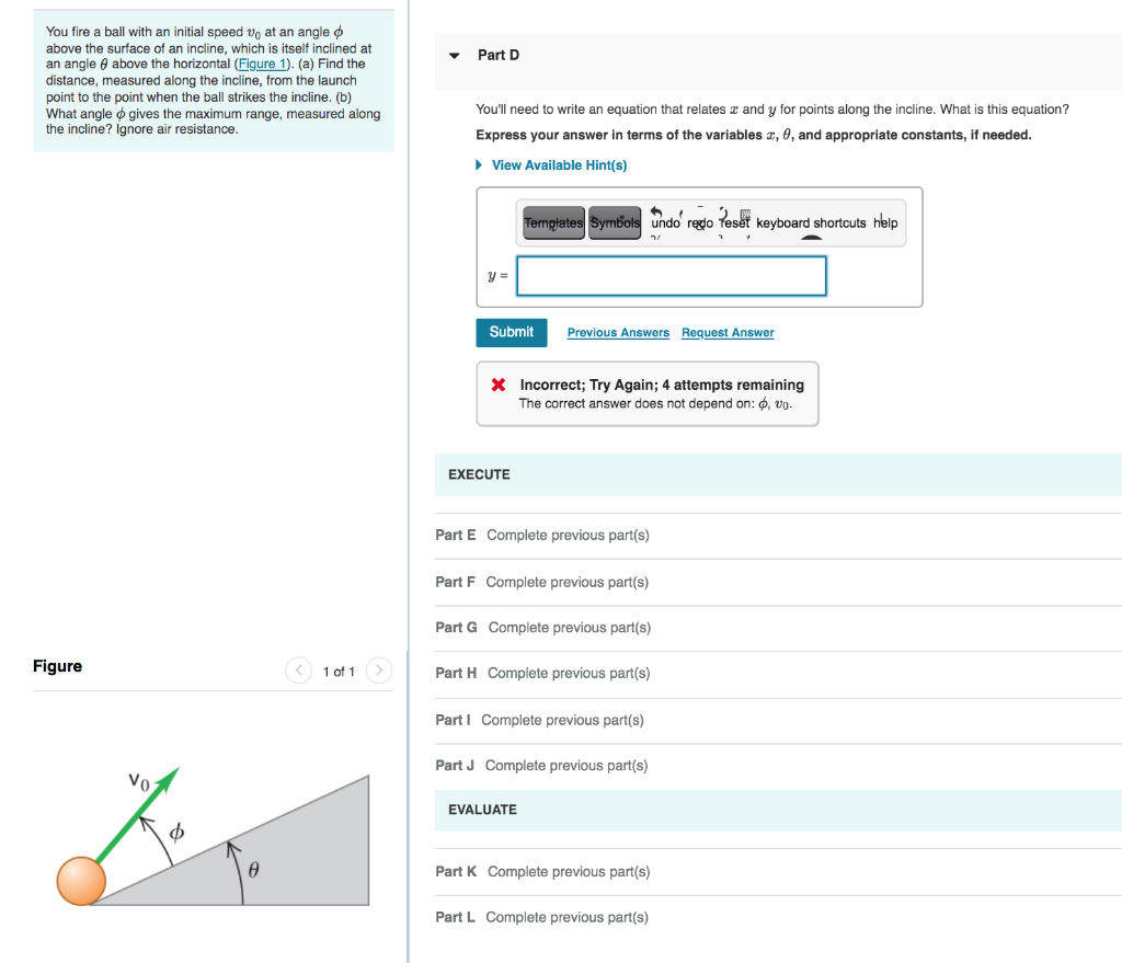 Solved Part D You fire a ball with an initial speed vi at an | Chegg.com