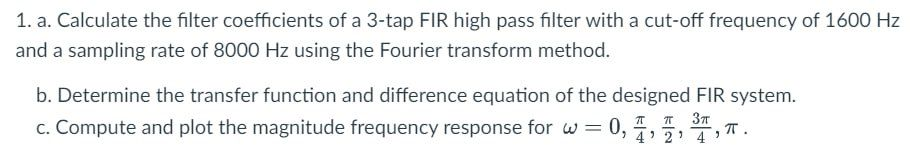 Solved 1. a. Calculate the filter coefficients of a 3-tap | Chegg.com