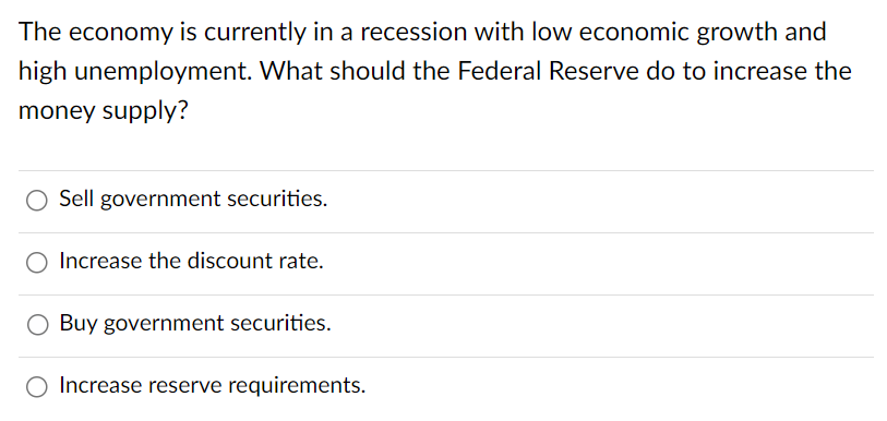 Solved The Economy Is Currently In A Recession With Low Chegg