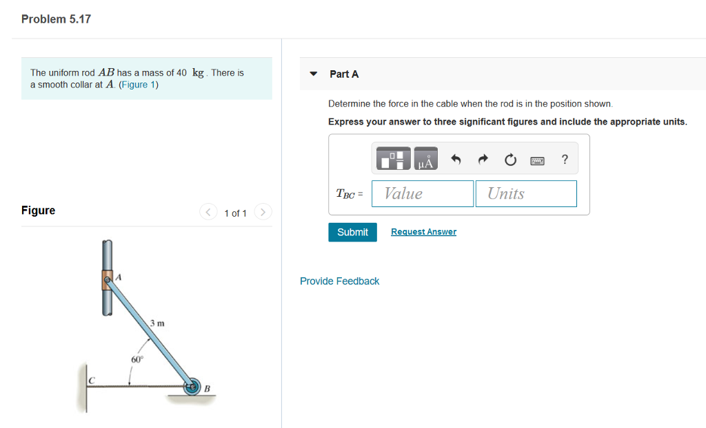 Solved Problem 5.17 The uniform rod AB has a mass of 40 kg. | Chegg.com