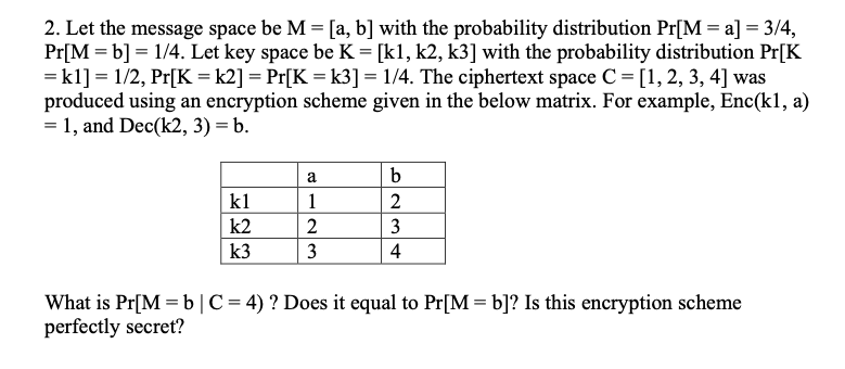 Solved 2. Let the message space be M=[a,b] with the | Chegg.com