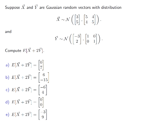 Solved Suppose X and Y are Gaussian random vectors with | Chegg.com