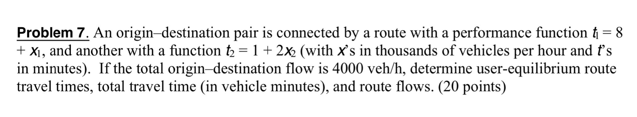 Solved Problem 7. An origin-destination pair is connected by | Chegg.com