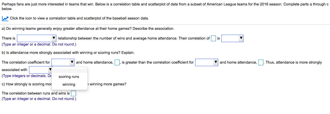 Solved Perhaps fans are just more interested in teams that | Chegg.com