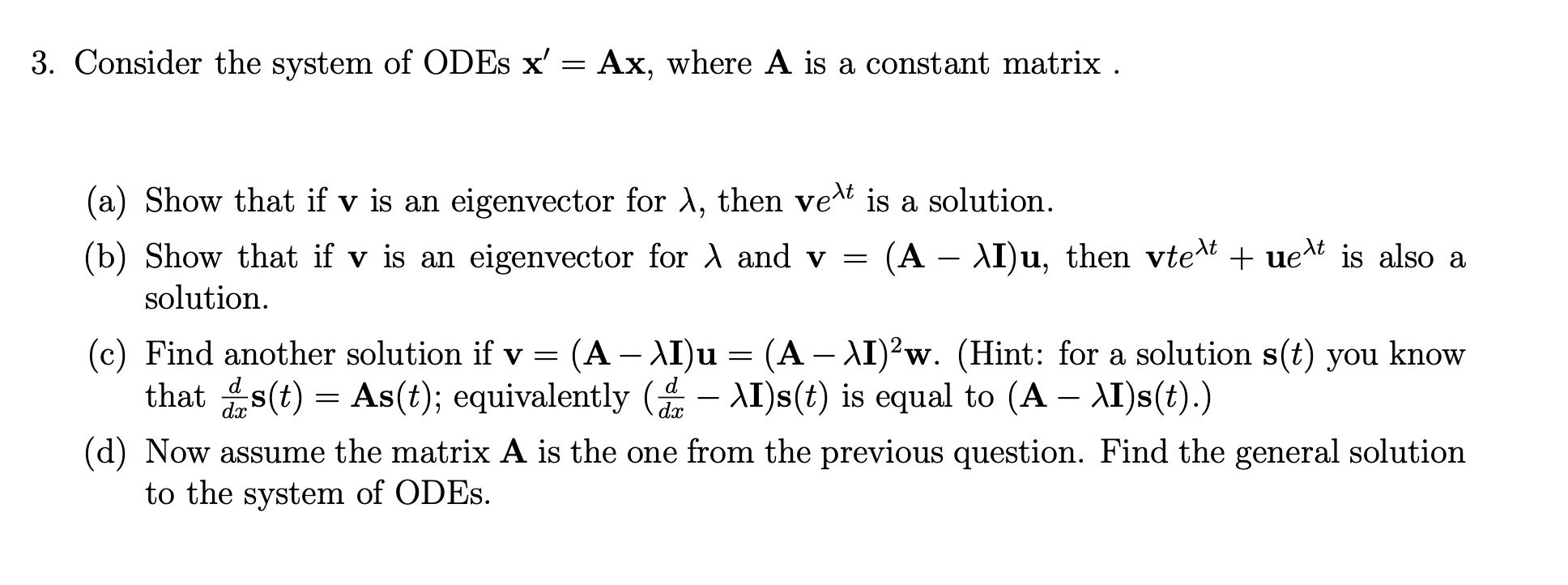 Solved 3. Consider the system of ODEs x′=Ax, where A is a | Chegg.com